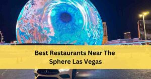 18 Best Restaurants Near The Sphere Las Vegas (2026)